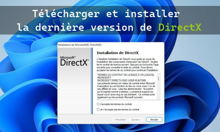 Télécharger et installer la dernière version de DirectX