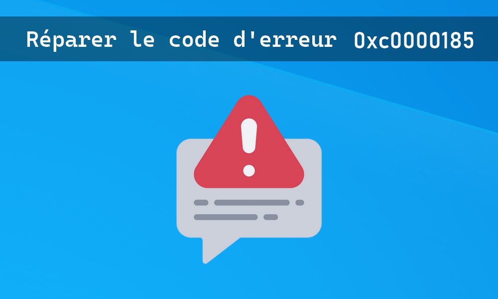Comment corriger le code d'erreur 0xc0000185 Comment corriger le code d'erreur 0xc0000185